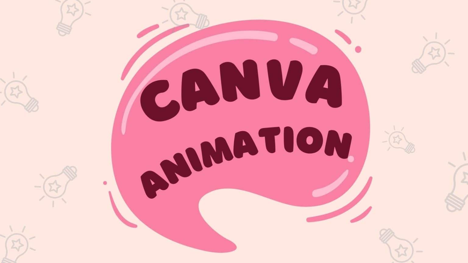 Làm Chủ Canva Animation 1 Cách Dễ Dàng Nhanh Chóng Bình Minh Canva